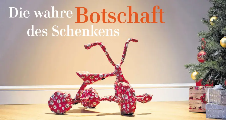 Die wahre Botschaft des Schenkens - PressReader