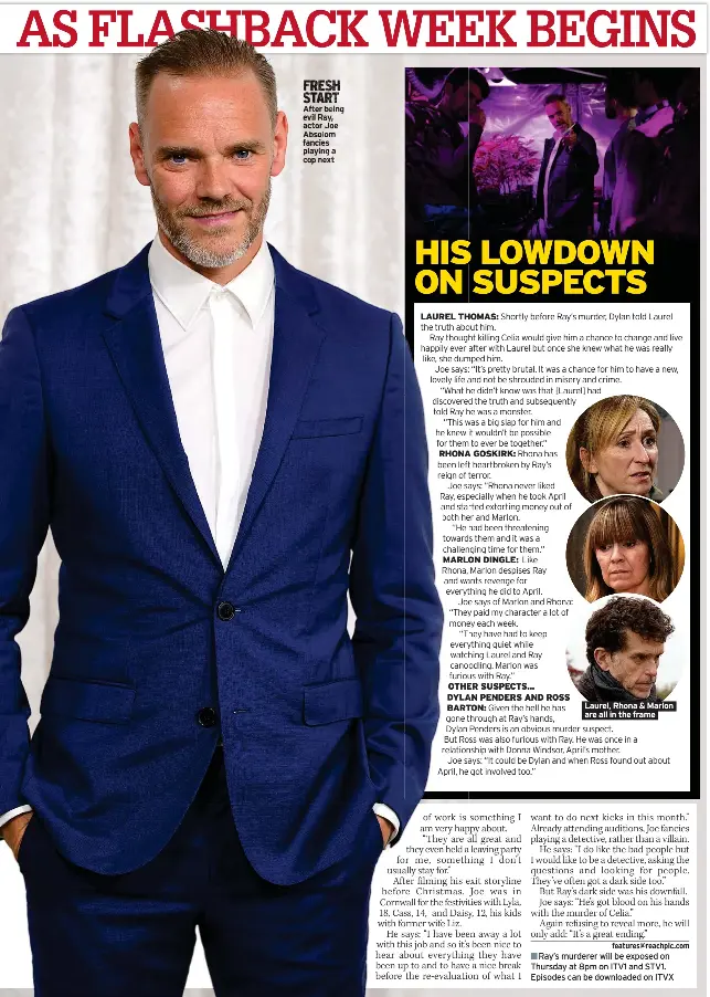 I loved playing Ray, I only wish I hadn’t agreed to be killed off ...