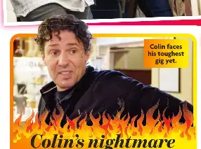 Colin’s nightmare TOO HEATED FOR TV! - PressReader