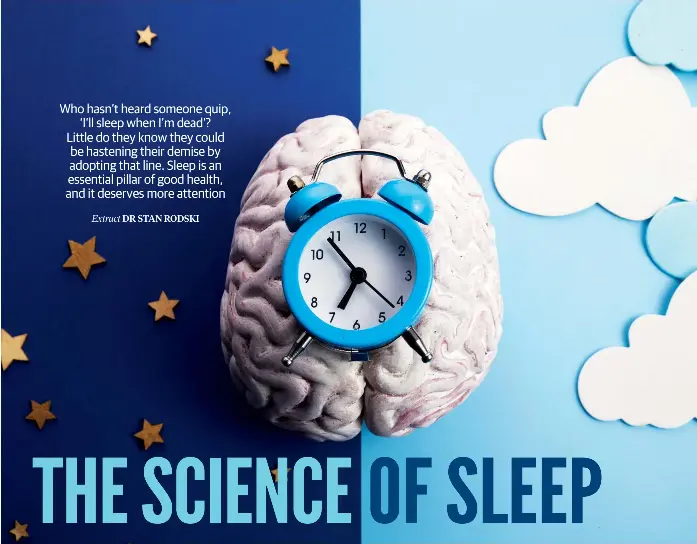 THE SCIENCE OF SLEEP - PressReader