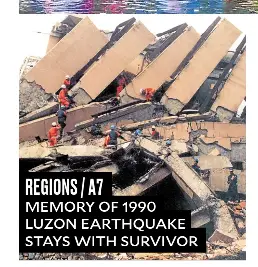 MEMORY OF 1990 LUZON EARTHQUAKE STAYS WITH SURVIVOR - PressReader