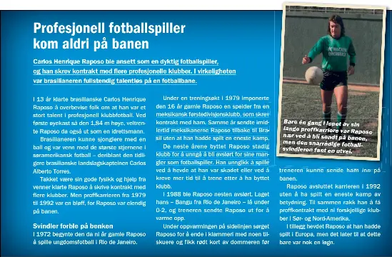 Profesjone­ll fotballspi­ller kom aldri på banen - PressReader