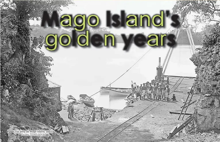 Mago Island's golden years god n ar - PressReader