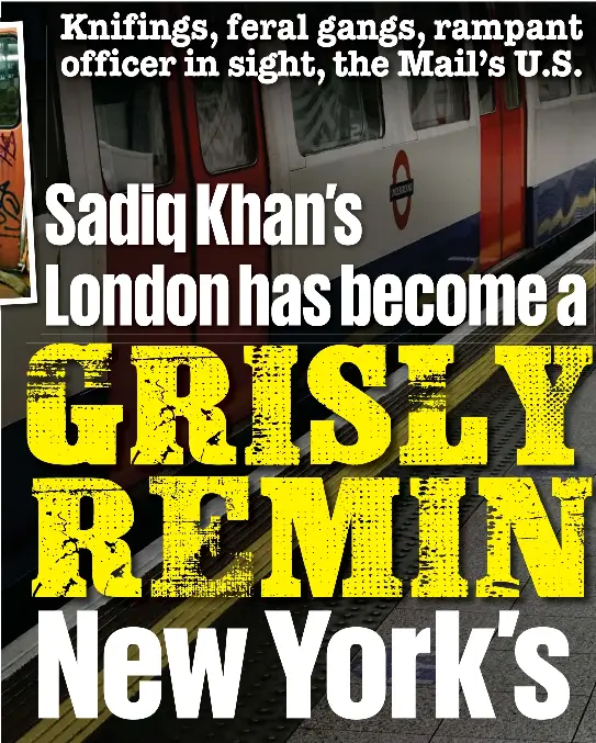 Sadiq Khan’s London has become a GRISLY REMINDER New York’s bad old ...