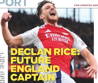 DECLAN RICE: FUTURE ENGLAND CAPTAIN - PressReader