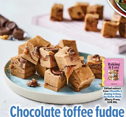 Chocolate toffee fudge - PressReader