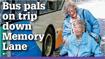 Bus pals on trip down Memory Lane - PressReader