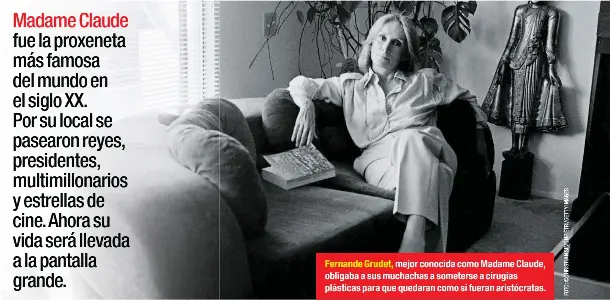MADAME CLAUDE, LA PROXENETA DE LOS RICOS Y FAMOSOS. - PressReader