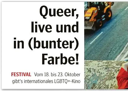 Queer, live und in (bunter) Farbe! - PressReader