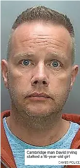 Obsessive stalker jailed for two-year terror campaign - PressReader