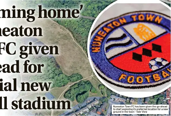 ‘It’s coming home’ as Nuneaton Town FC given go-ahead for potential new ...