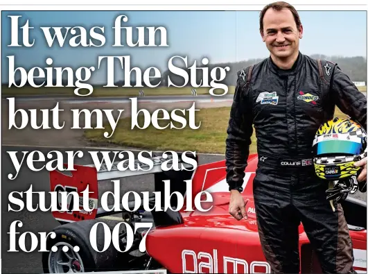 It was fun being The Stig but my best year was as stunt double for... 007 - PressReader