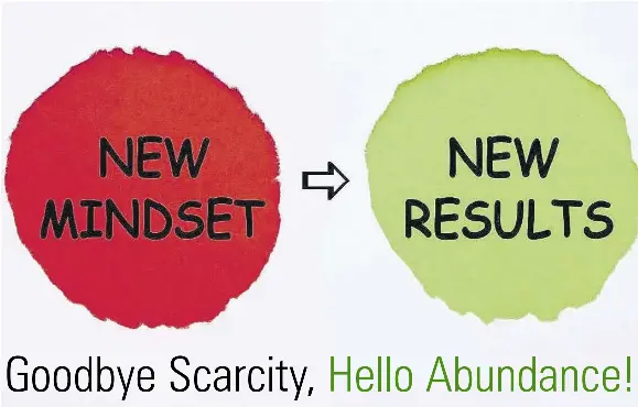 Goodbye Scarcity, Hello Abundance! - PressReader