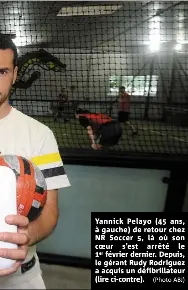 Yannick : « La lumière s’est éteinte d’un coup » - PressReader