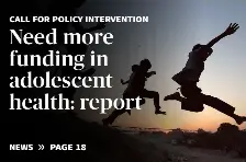 Need more funding in adolescent health: report - PressReader