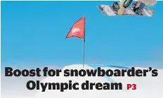 Boost for snowboarde­r’s Olympic dream - PressReader