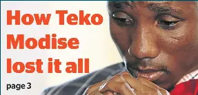 How Teko Modise lost it all - PressReader