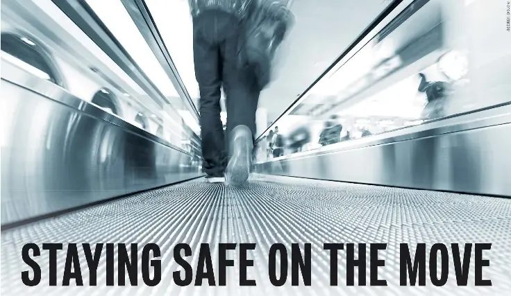 STAYING SAFE ON THE MOVE - PressReader