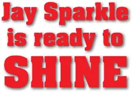 Jay Sparkle is ready to SHINE - PressReader