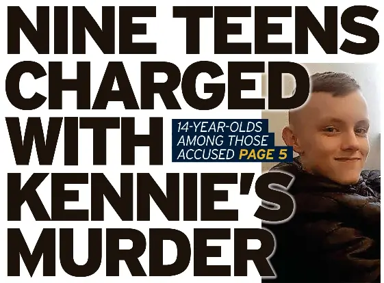 NINE TEENS CHARGED WITH KENNIE’S MURDER - PressReader