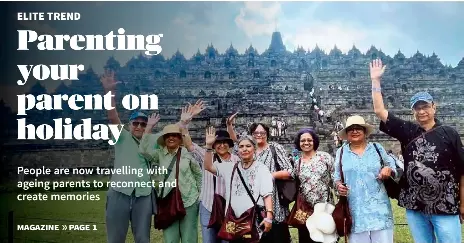 Parenting your parent on holiday - PressReader