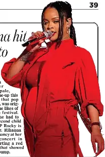 Rihanna hit a Glasto bump - PressReader