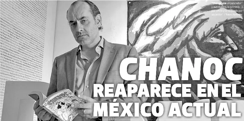 CHANOC REAPARECE EN EL MÉXICO ACTUAL - PressReader