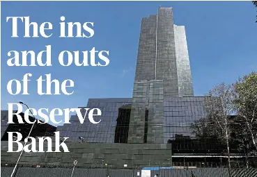 The ins and outs of the Reserve Bank - PressReader