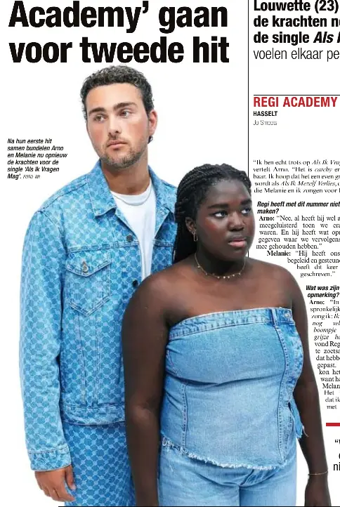 Hasselaar Arno Louwette (23) en Melanie Amollo (19) de krachten nog eens bundelen voor de single ...