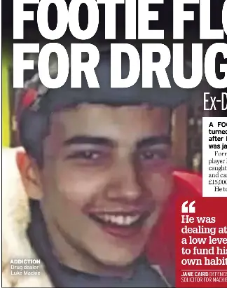 FOOTIE FLOP JAILED FOR DRUG DEALING | Daily Record | PressReade­r