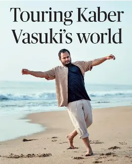 Touring Kaber Vasuki’s world - PressReader
