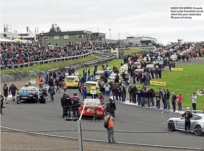 Celebratin­g 50 years of Scottish motorsport at Knockhill Racing ...