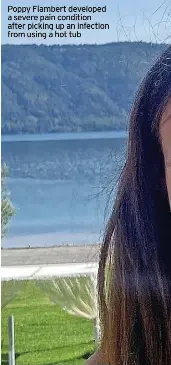 Infection from hot tub leaves girl in constant agony for two years ...