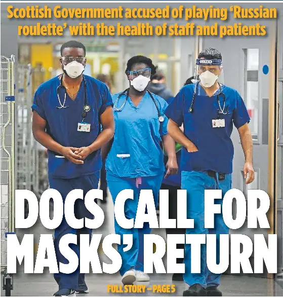 DOCS CALL FOR MASKS’ RETURN - PressReader