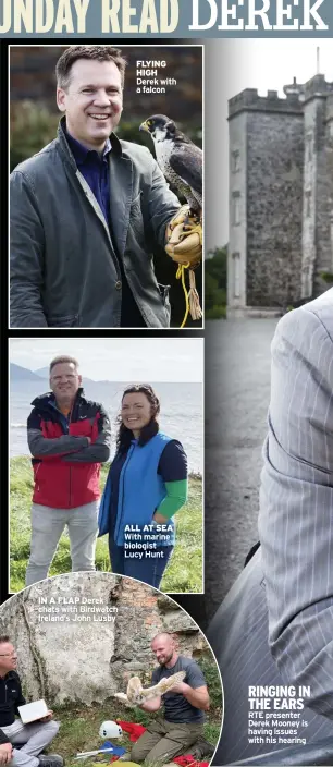 THE BIG SUNDAY READ DEREK MOONEY’S ‘HORRENDOUS’ AILMENT It’s like an industrial sound in my ears ...