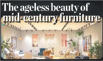 The ageless beauty of mid-century furniture - PressReader