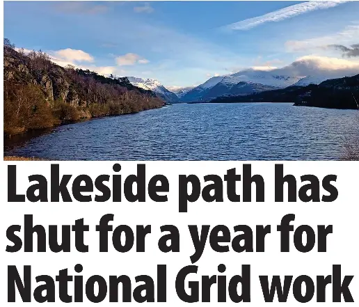 Lakeside path has shut for a year for National Grid work - PressReader