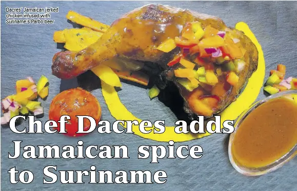 Chef Dacres adds Jamaican spice to Suriname - PressReader