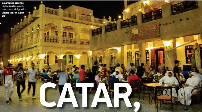 CATAR, DONDE UN LITRO DE GASOLINA CUESTA ¢350 Y UNA CERVEZA ¢6.000 - PressReader