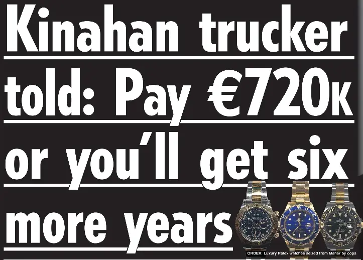 Kinahan trucker told: Pay €720K or you’ll get six more years OFFALY MAN ...