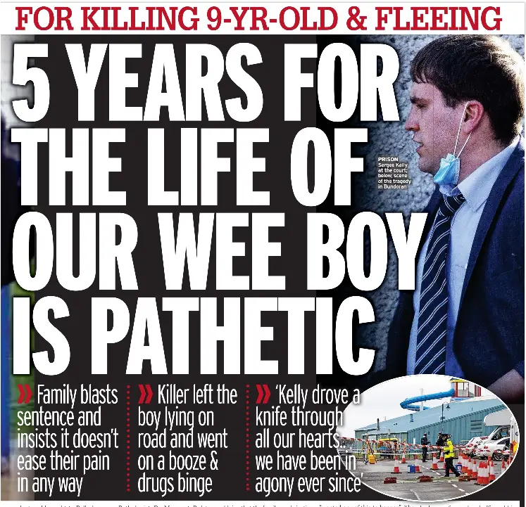 5 YEARS FOR THE LIFE OF OUR WEE BOY IS PATHETIC - PressReader