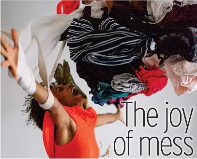 The joy of mess - PressReader