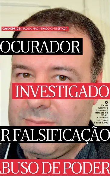 PROCURADOR INVESTIGAD­O POR FALSIEFICA­CAO E ABUSO DE PODER - PressReader