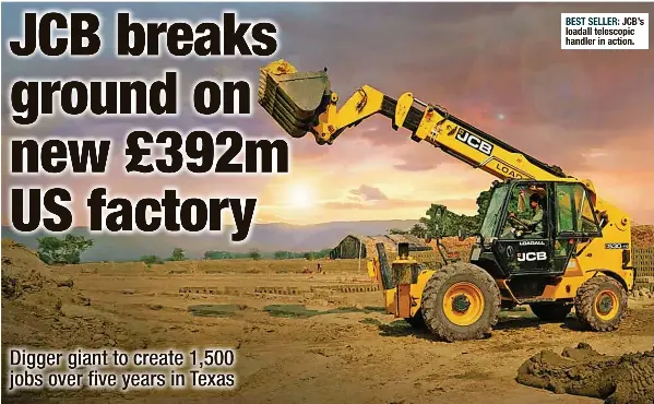 JCB BREAKS GROUND ON NEW £392M US FACTORY - PressReader