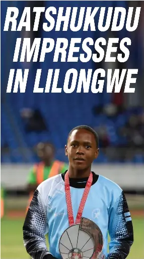 RATSHUKUDU IMPRESSES IN LILONGWE - PressReader