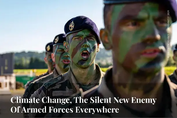 Climate Change, The Silent New Enemy Of Armed Forces Everywhere - PressReader