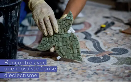 Rencontre avec une mosaïste éprise d’éclectisme - PressReader