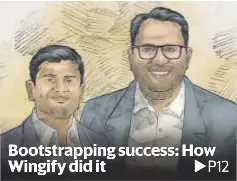 Bootstrapp­ing success: How Wingify did it - PressReader