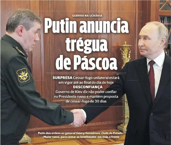 PUTIN FAZ TRÉGUA MÍNIMA NA PÁSCOA - PressReader