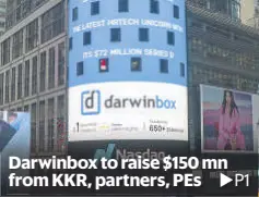 Darwinbox to raise $150 mn from KKR, partners, PEs - PressReader
